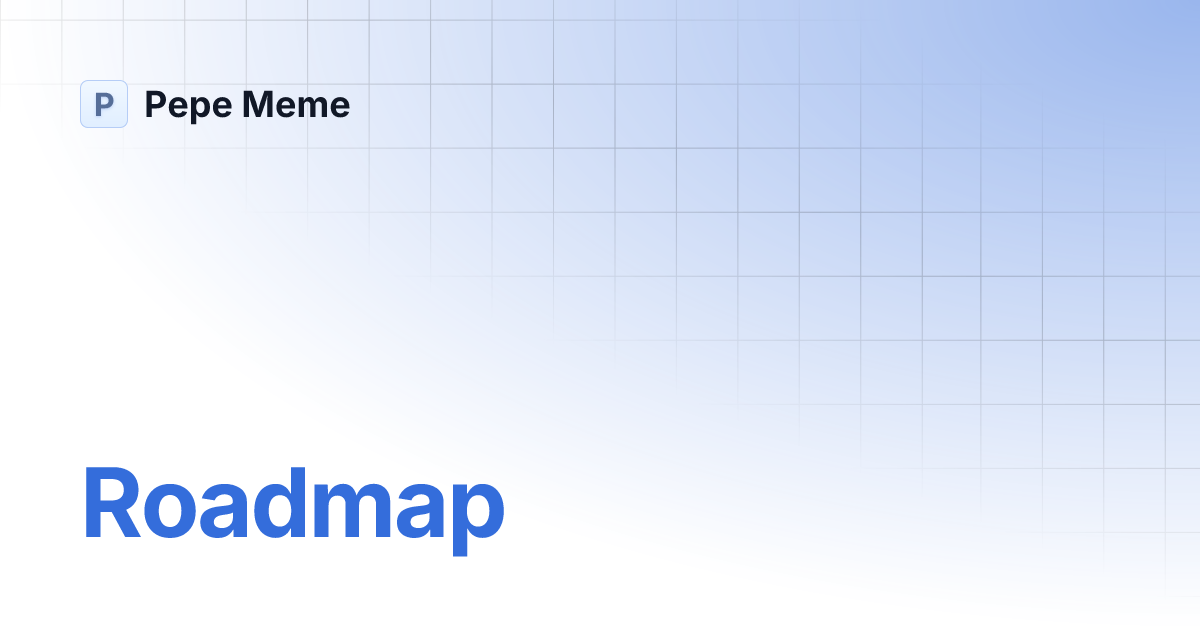 Roadmap | Pepe Meme